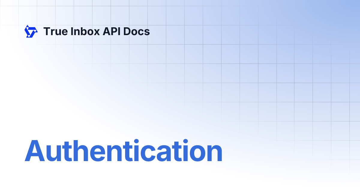 Authentication | True Inbox API Docs